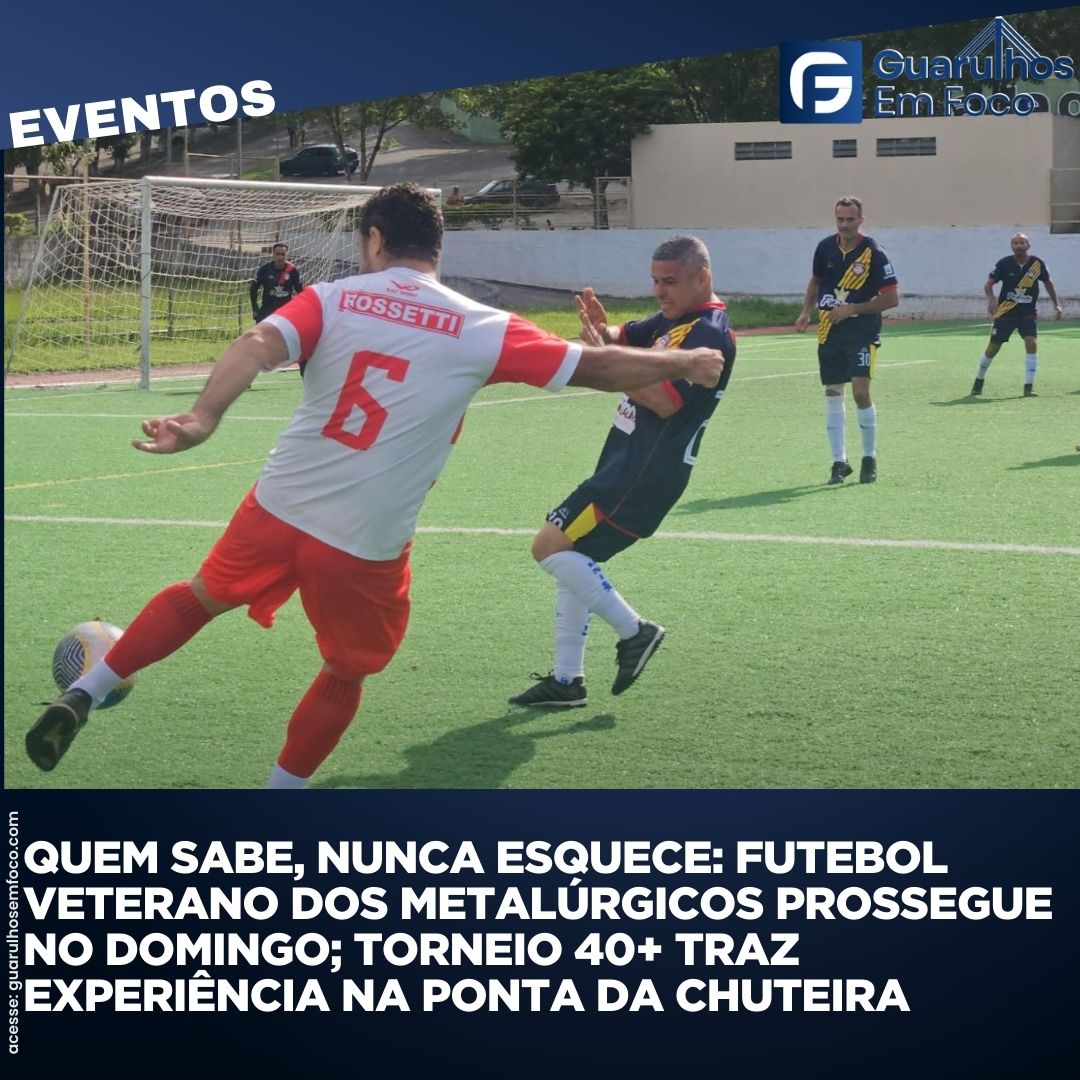 Torneio de Futebol 40+: Metalúrgicos seguem na disputa com alto nível e ...